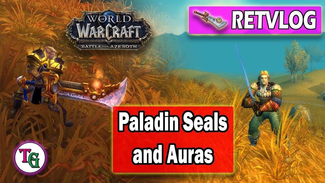 Retvlog #40 Paladin Seals and Auras - YouTube