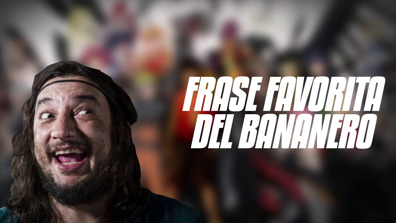 Frase favorita del Bananero - Otakufest Salta - YouTube