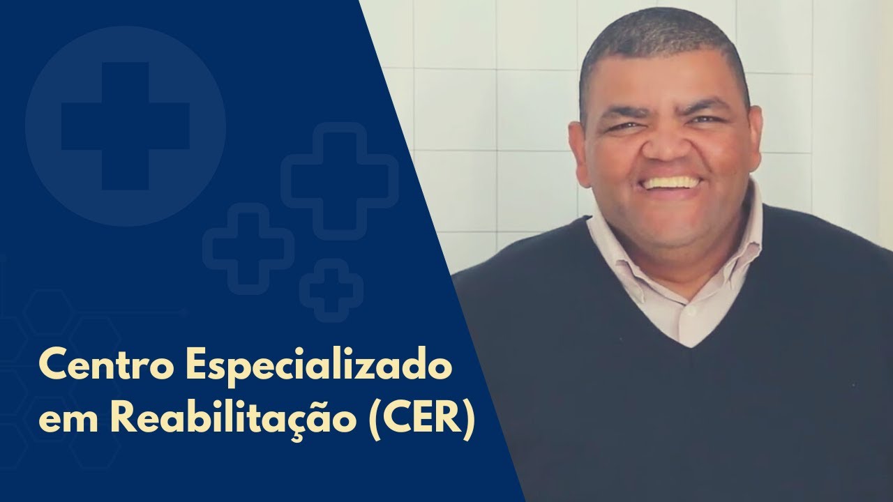 Saiba mais sobre os Centros Especializados em Reabilitação (CER) de São ...