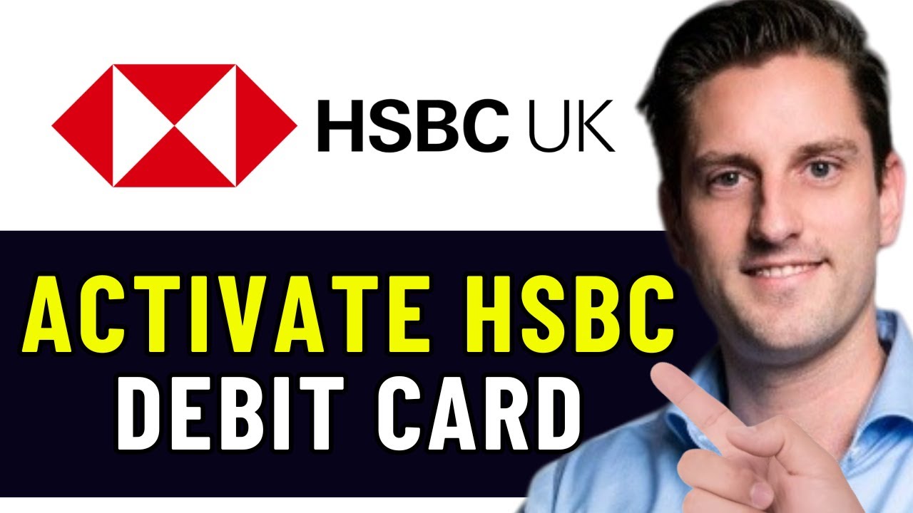 HOW TO ACTIVATE HSBC DEBIT CARD 2024! (FULL GUIDE) - YouTube