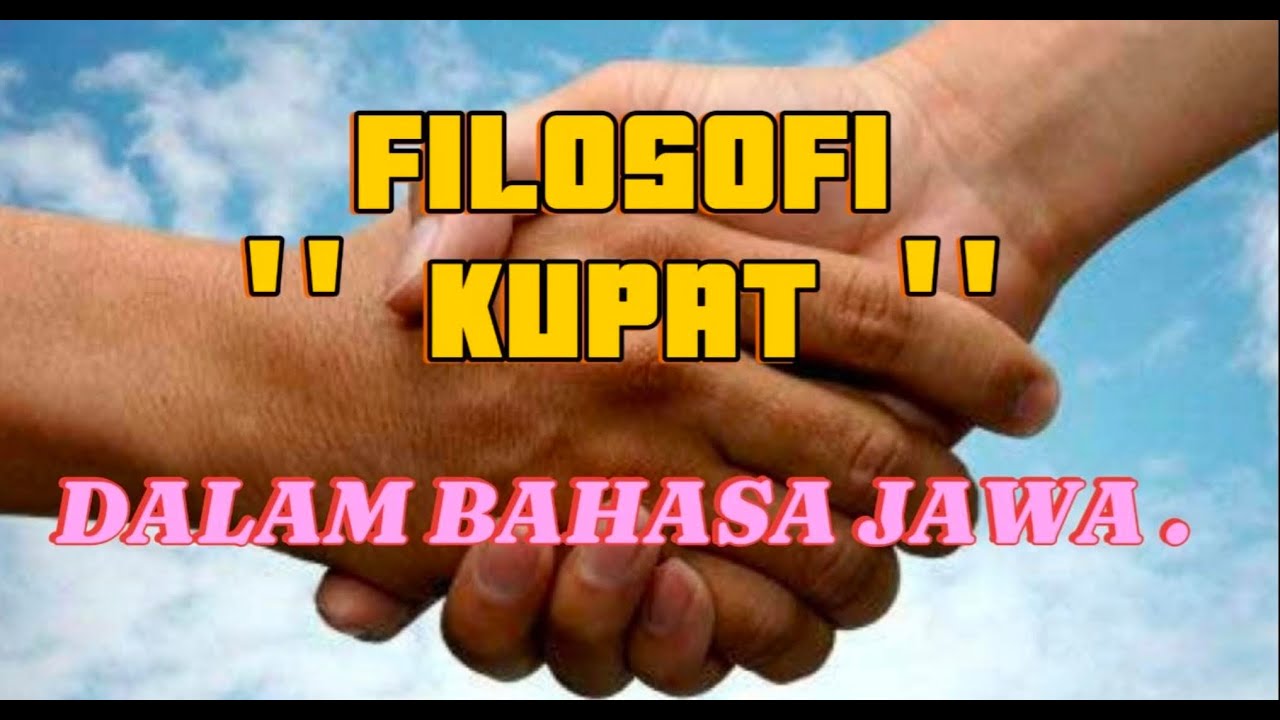 FILOSOFI '' KUPAT '' DALAM BAHASA JAWA - YouTube