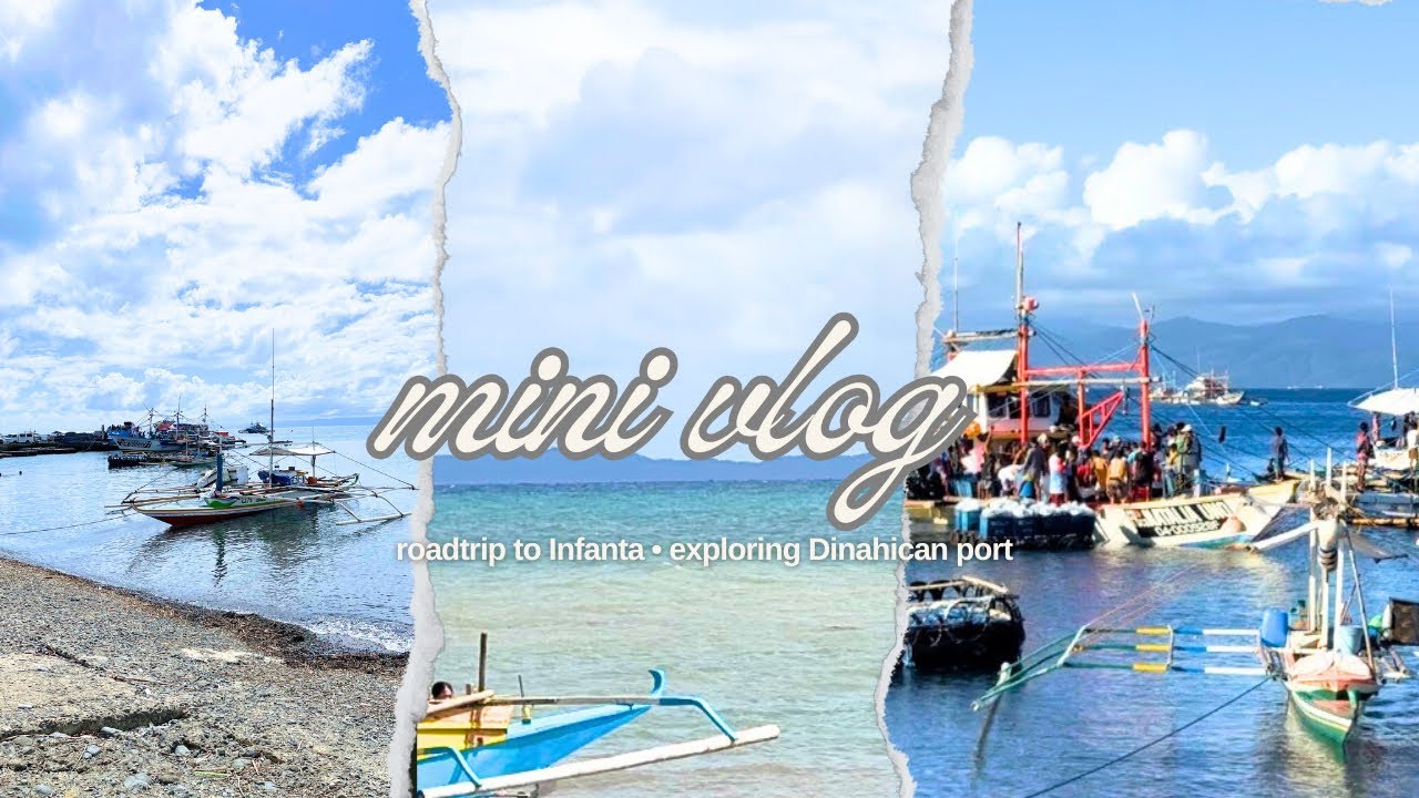 Road trip to Infanta Quezon • Exploring Dinahican Port • Life in the ...