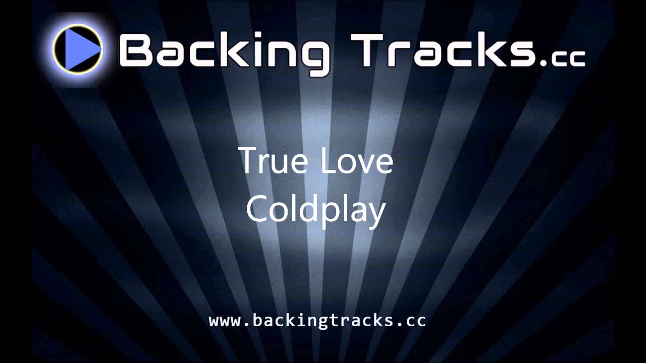 True Love - Coldplay - YouTube