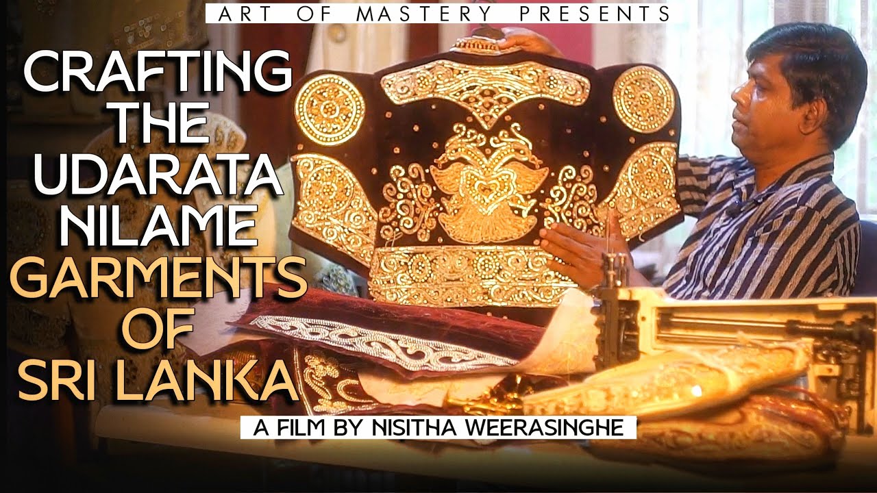 Crafting the Udarata Nilame Garments of Sri Lanka - YouTube