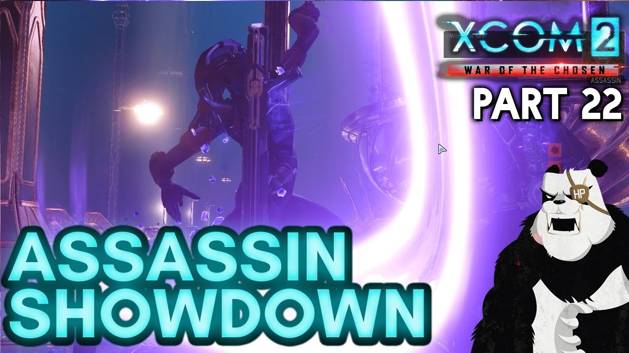 ASSASSIN SHOWDOWN [#22] XCOM 2: War of the Chosen with HybridPanda ...