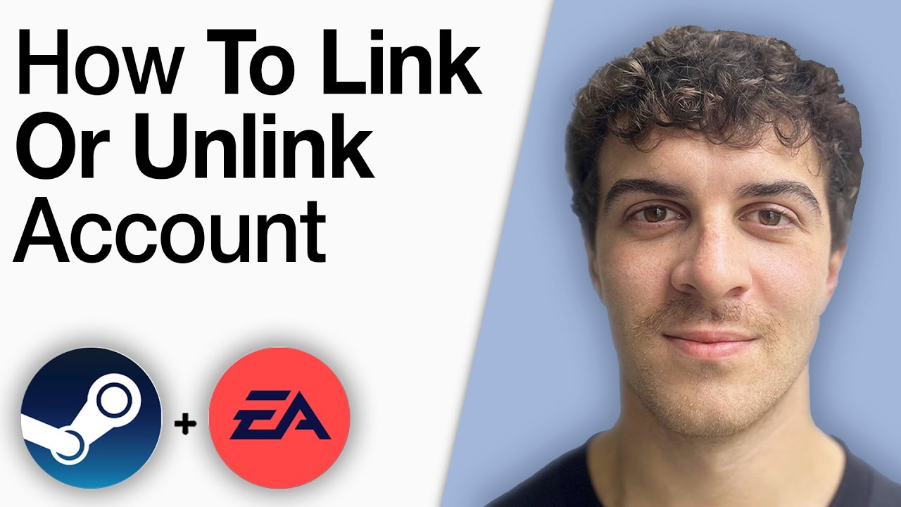 How to Link or Unlink Your Steam Account to EA Account - YouTube