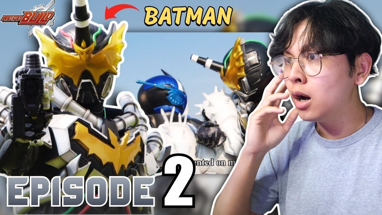 THERE ARE EVIL RIDERS?!? | Kamen Rider Build | EP 2 (Reaction) - YouTube