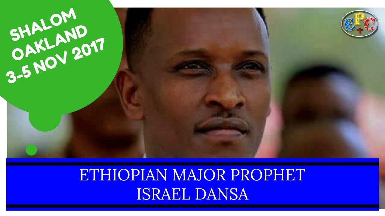 ETHIOPIAN MAJOR PROPHET ISRAEL DANSA " CALIFORNIA, OAKLAND FROM 3-5 ...