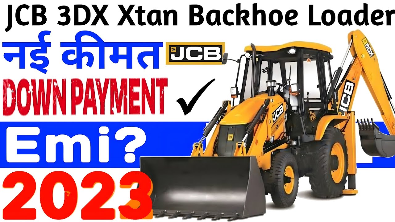 Jcb 3dx Xtra 2023 On Road Price Down Payment Jcb 3dx Xtra Loan jcb-3dx-xtra-2023-on-road-price-down-payment-jcb-3dx-xtra-loan