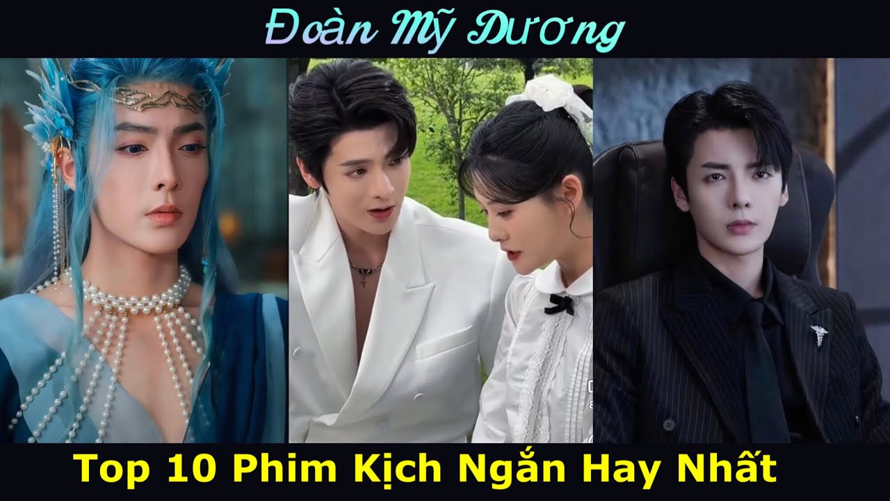 Top 10 Phim Hay Nhất của ĐOÀN MỸ DƯƠNG [Duan Mei Yang] #top10 #douyin # ...