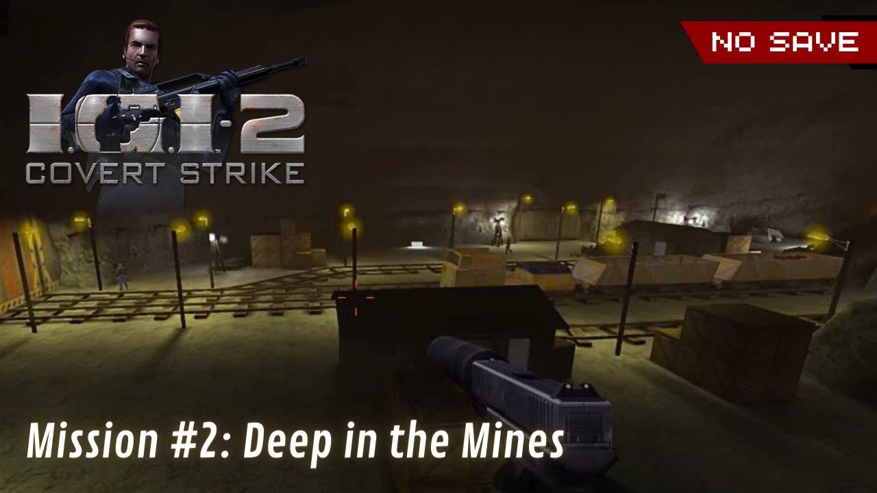 I.G.I.-2: Covert Strike - Mission #2: Deep in the Mines - YouTube