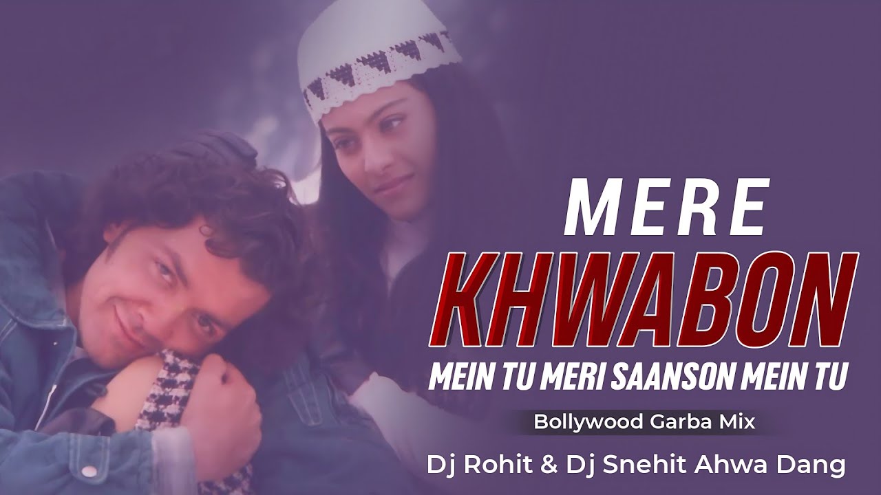 Mere Khwabon Mein Tu Meri Saanson Mein Tu Bollywood Garba Mix Dj Rohit