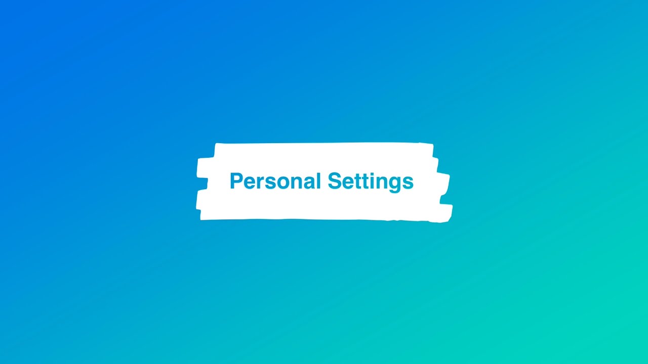 How to set up the Personal Settings - YouTube