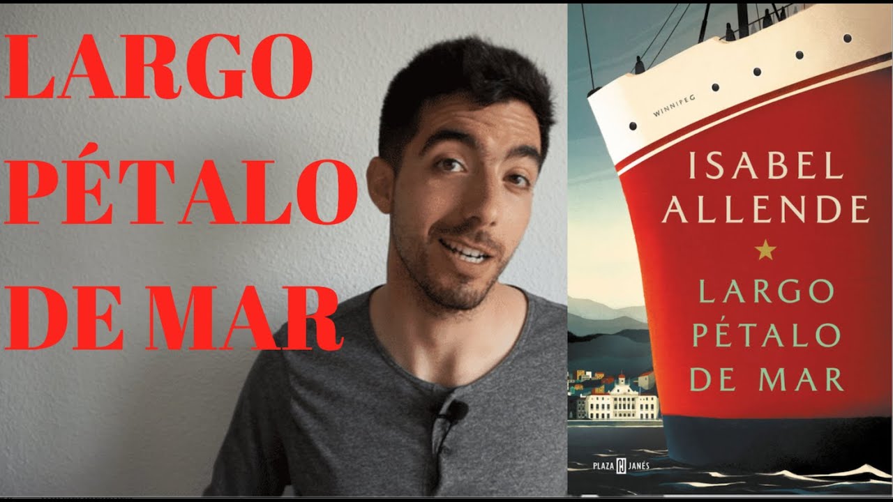 Largo Pétalo de Mar - Isabel Allende - Reseña - YouTube