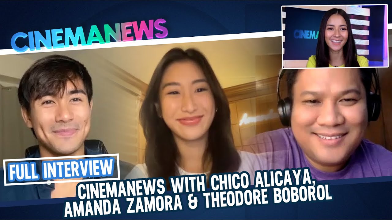 FULL INTERVIEW: CinemaNews with Chico Alicaya, Amanda Zamora & Theodore ...