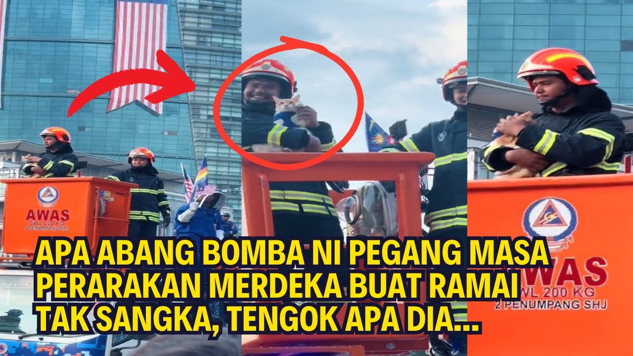 APA ABANG BOMBA NI PEGANG MASA PERARAKAN MERDEKA BUAT RAMAI TAK SANGKA ...