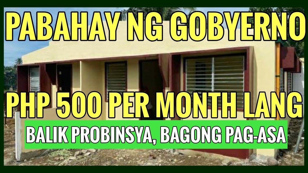 PINAKA MURANG HOUSING PROJECT NG GOBYERNO | BALIK PROBINSYA BAGONG PAG ...