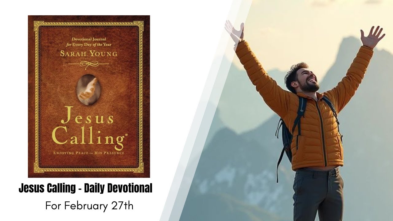 Jesus Calling - Daily Devotional - February 27th - YouTube