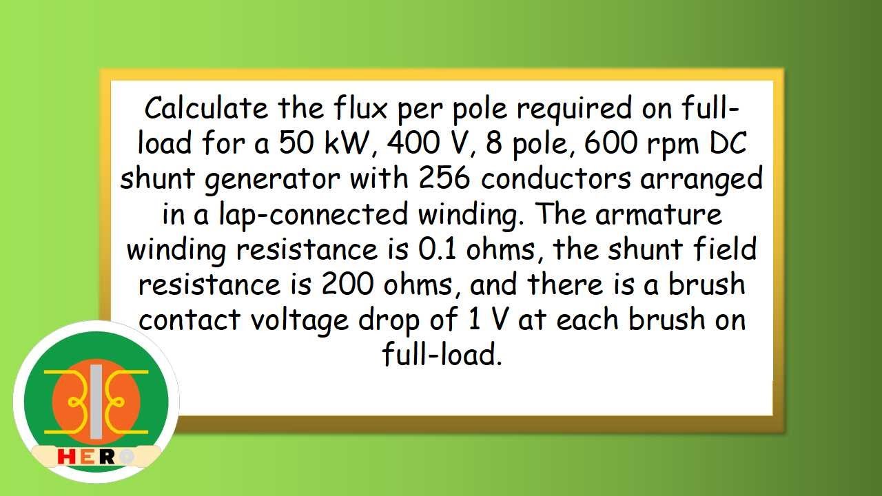 Solving for Flux Per Pole in D.C. Shunt Generator - YouTube