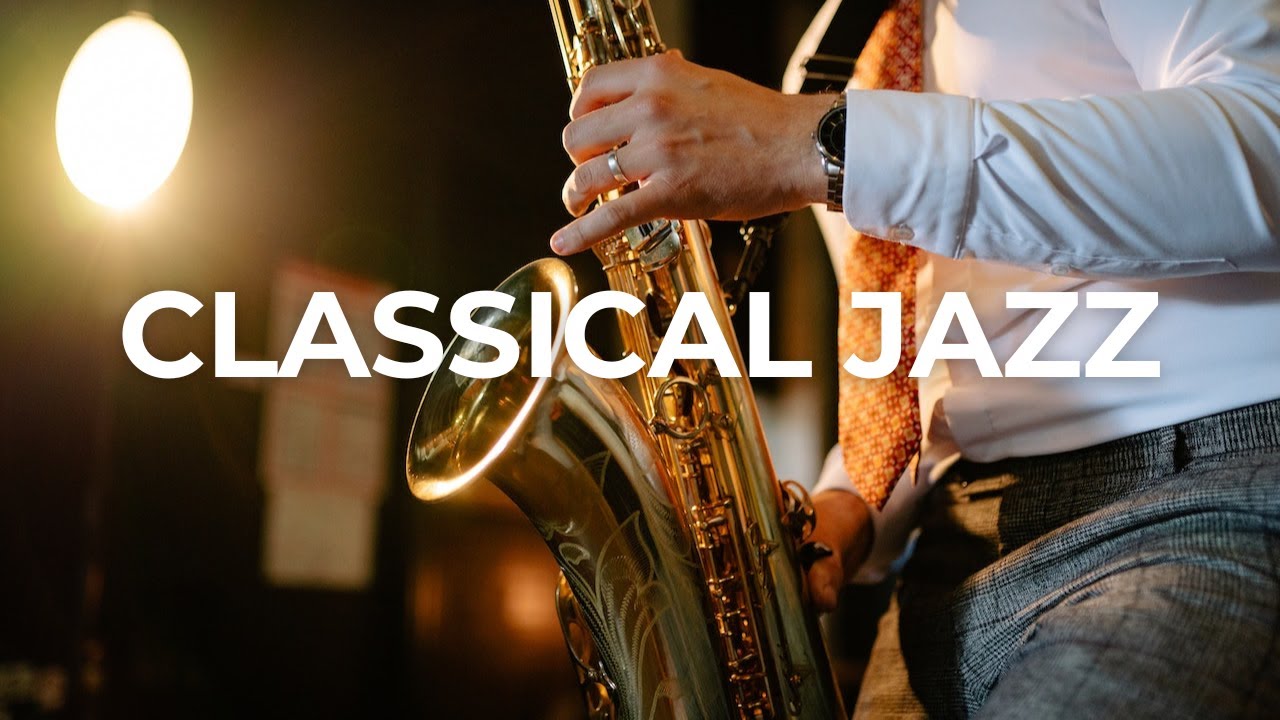 Jazz Music | Classic Jazz Saxophone Music | Relaxing Jazz Background ...