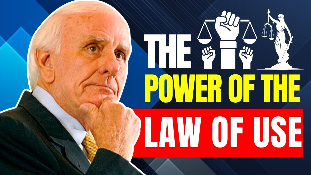 Jim Rohn: The Power of the Law of Use | Transform Your Life Personal ...