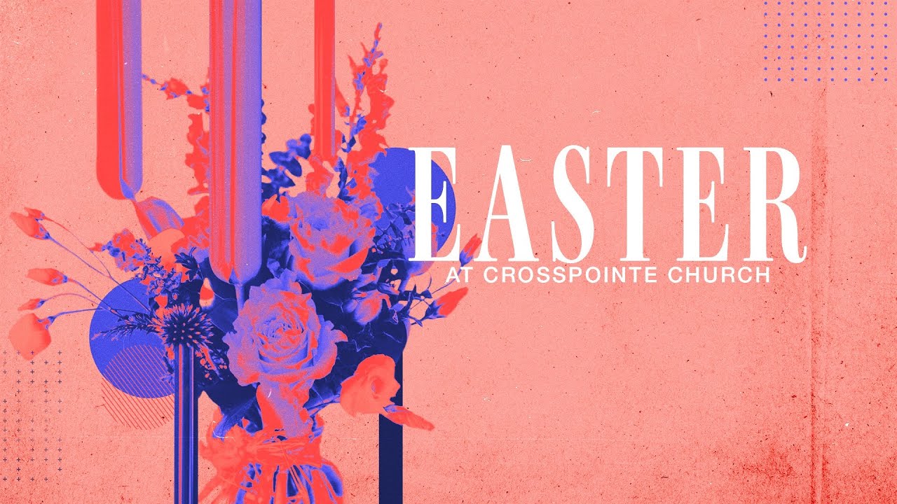 Easter Sunday at Crosspointe - YouTube