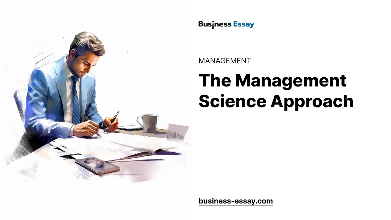 The Management Science Approach - Essay Example - YouTube
