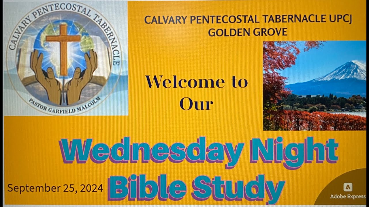 Calvary Pentecostal Tabernacle UPCJ Golden Grove Wednesday Night Prayer ...