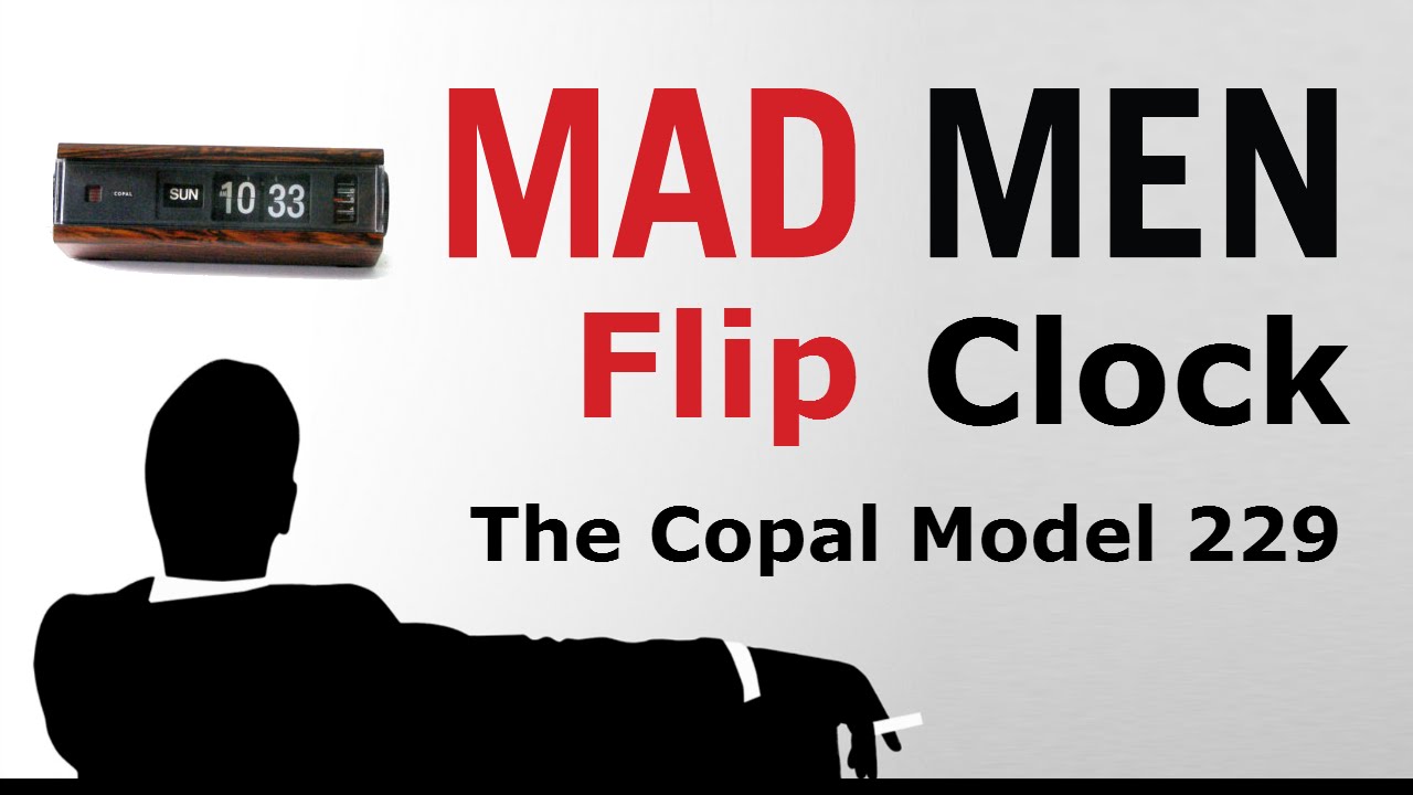 The Mad Men Flip Clock - the Copal Model 229 Alarm Clock - Review and ...