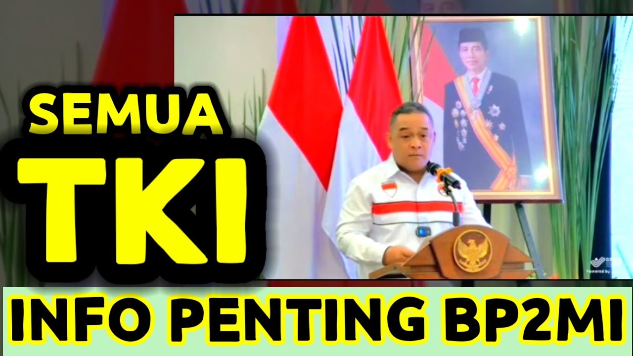 INFO PENTING DARI BP2MI PQK BENNY RAMDHANI UNTUK SEMUA TKI/PMI KERJA DI ...