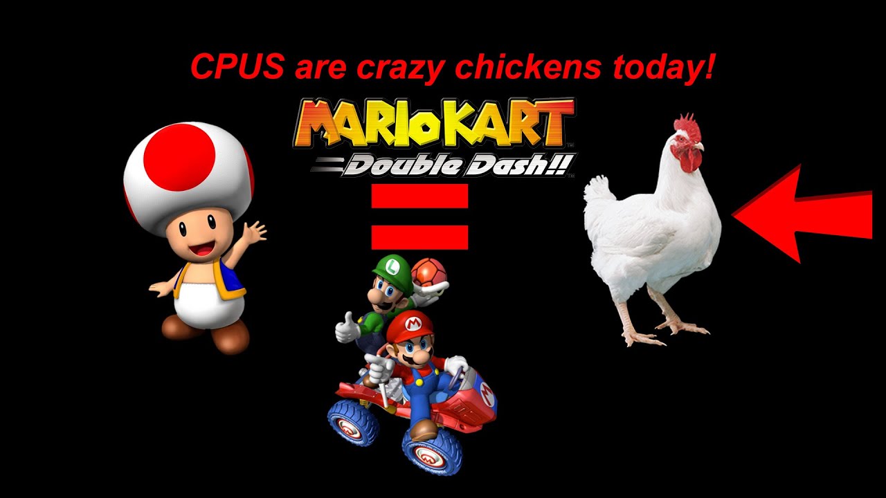 The Cpus today are crazy chickens! Mario Kart Double Dash! Full Grand ...