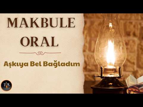 Makbule Oral - Aşkıya Bel Bağladım (YBM Prodüksiyon)