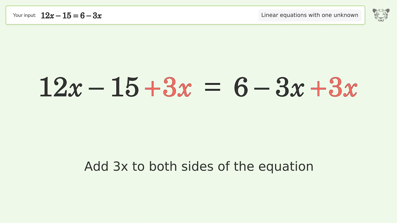 Linear Equation With One Unknown Solve 12x 15 6 3x Step by step Linear Equation With One Unknown Solve 12x 15 6 3x Step by step
