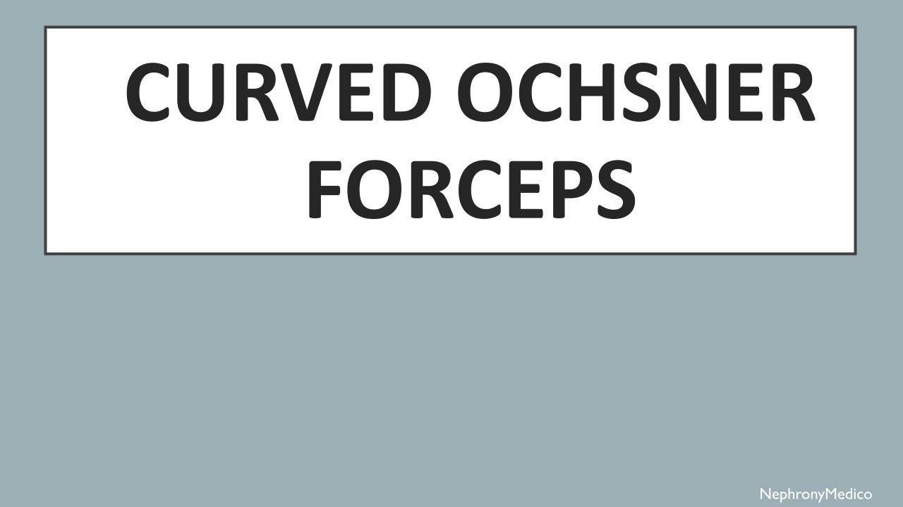 Curved Ochsner Forceps | Obs & Gyane Instruments | OSPE | Rapid ...