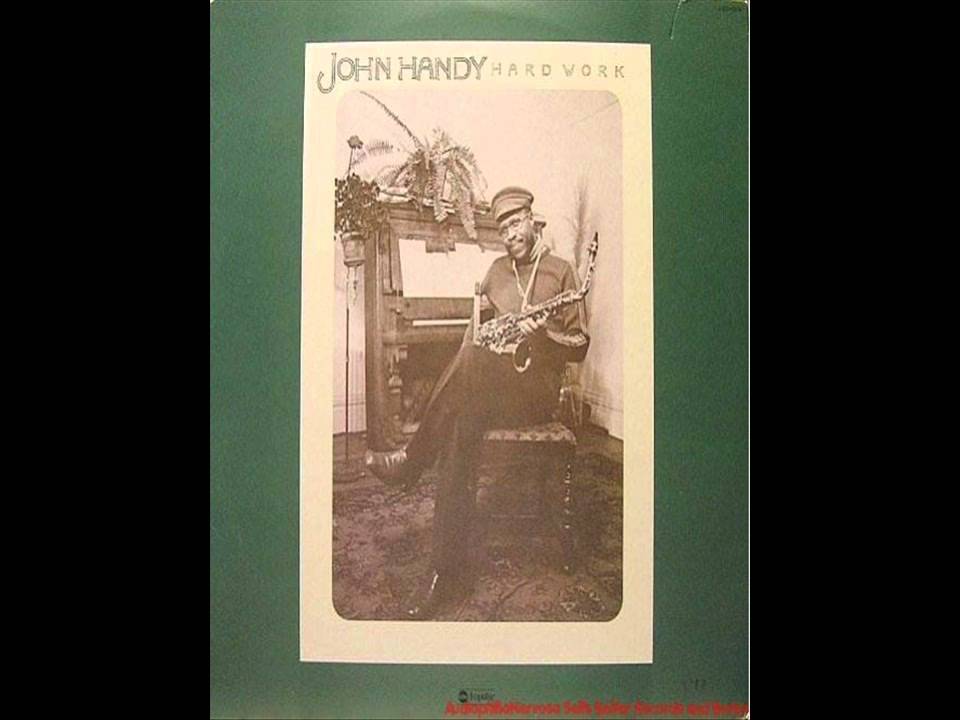 Hard Work-John Handy-1976 - YouTube Music