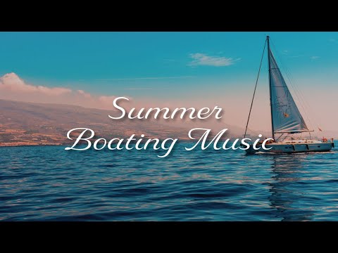 | SUMMER VIBES | Instrumental Summer Boating Music - YouTube