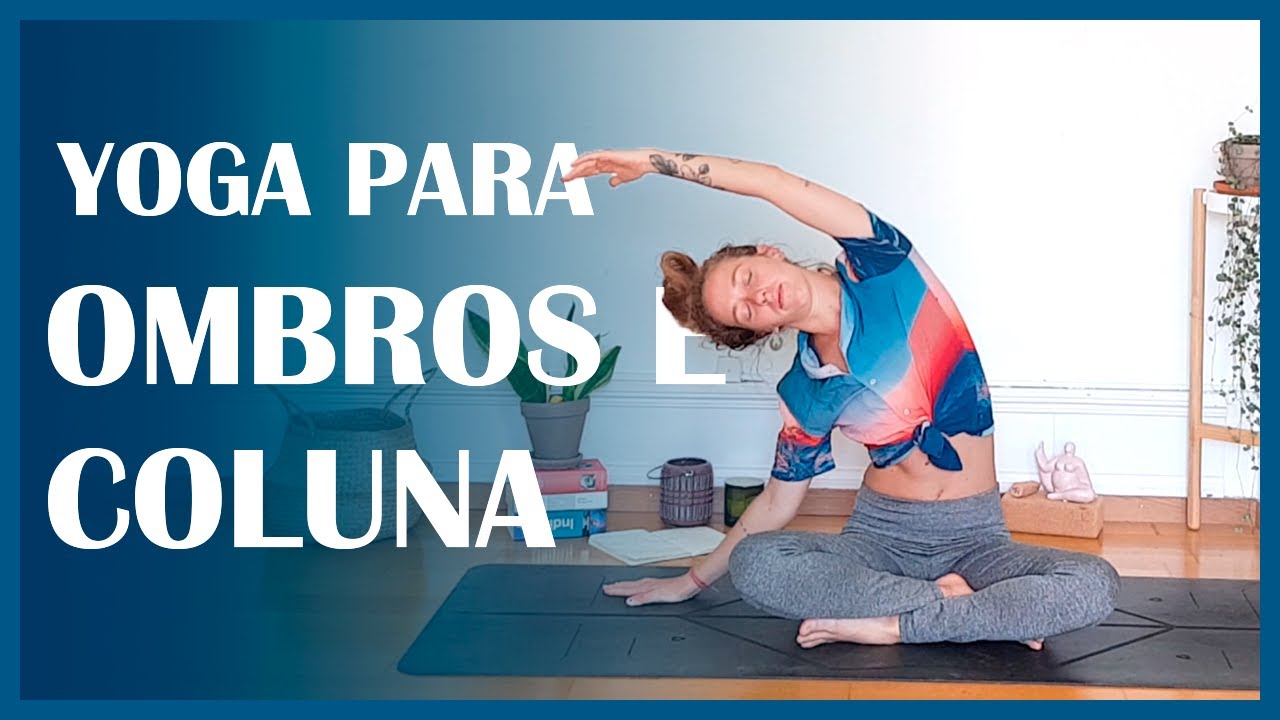 10 min de Yoga para abrir o peito, ombros e acordar a coluna | MEMBROS ...
