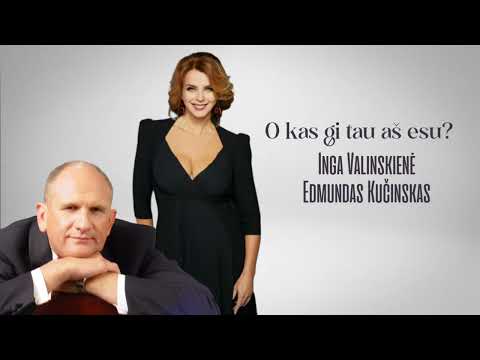 Inga Valinskienė, Edmundas Kučinskas - O kas gi tau aš esu? (NAUJA DAINA)