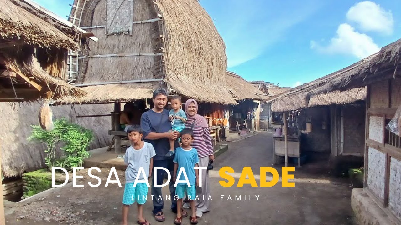 Berkunjung ke Desa Adat Sade Lombok Rumah Tradisional Tahan Gempa - YouTube