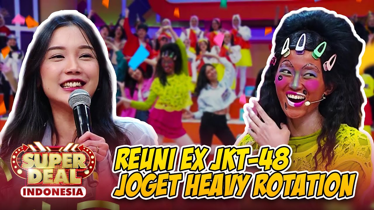 WOTA HARUS NONTON! Reuni Ex JKT-48 Bareng Zahra, Dessy, Frieska | SUPER DEAL INDONESIA | PART (1 ...