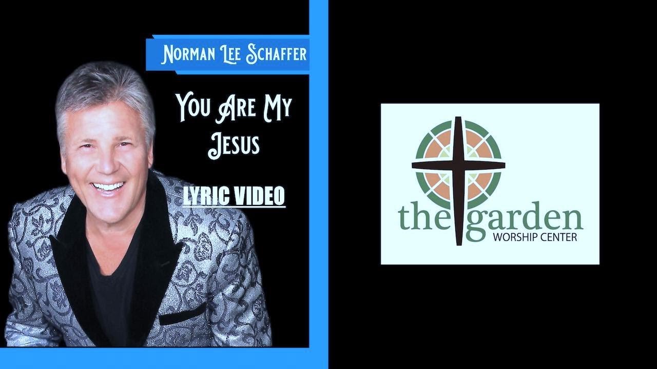 You Are My Jesus/Norman Lee Schaffer - YouTube