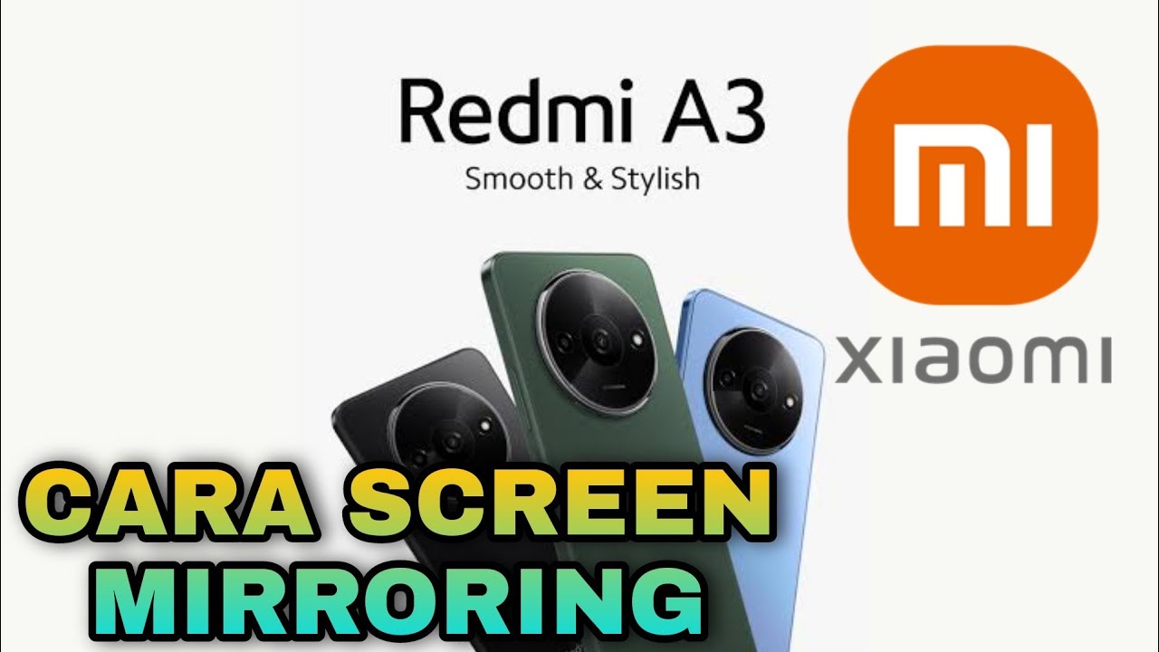 cara screen mirroring hp redmi a3 ke tv •cara menampilkan layar hp ...