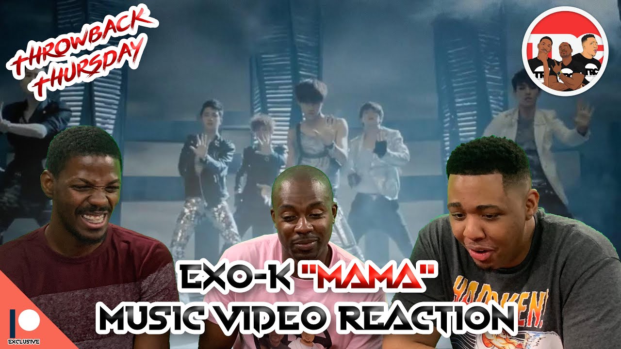 EXO-K "MAMA" Music Video Reaction *Throwback Thursday* - YouTube