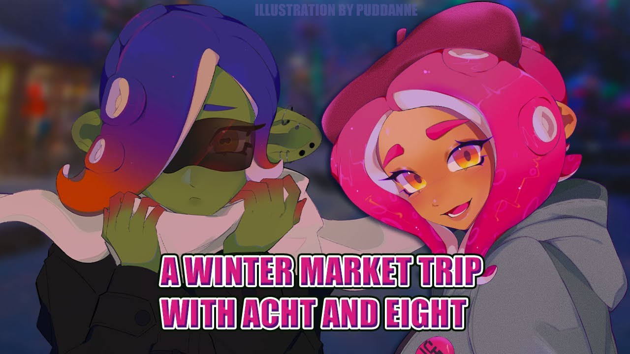 Acht and Agent 8 Visit a Winter Market [After Side Order] [Splatoon ...