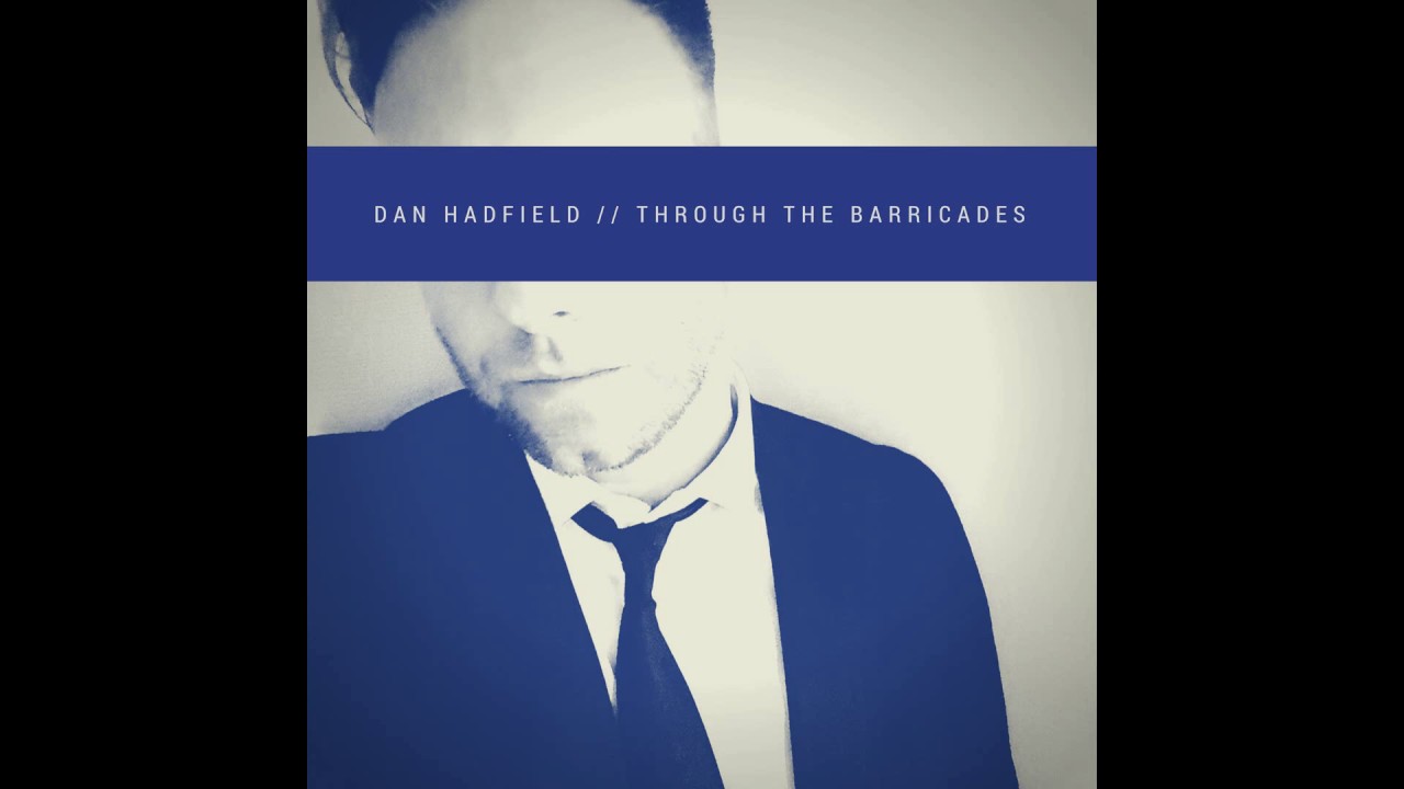 Through The Barricades - Cover by Dan Hadfield - YouTube