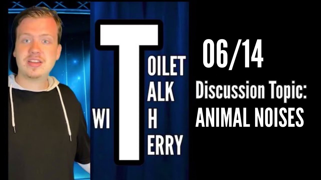 Toilet Talk With Terry - ANIMAL NOISES - YouTube