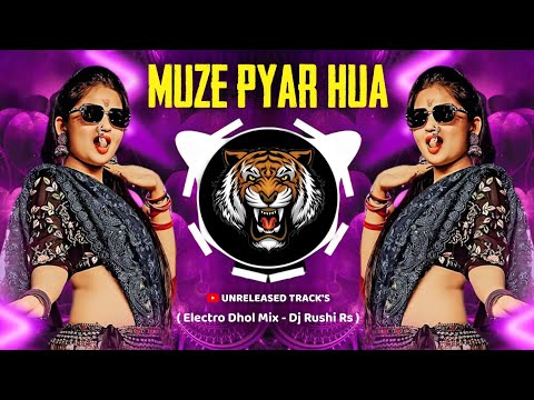 Muze Pyar Hua ( Dhol Mix ) Dj Rushi Rs | Unreleased Song's | Instagram Viral | Trending Song 2024