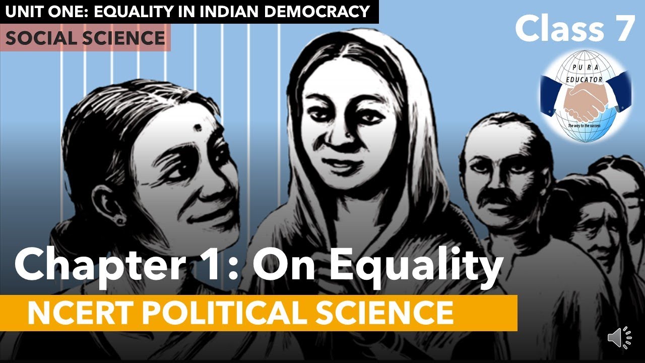 NCERT POLITICAL SCIENCE CLASS 7 CHAPTER 1 ON EQUALITY CIVICS POLITY ...