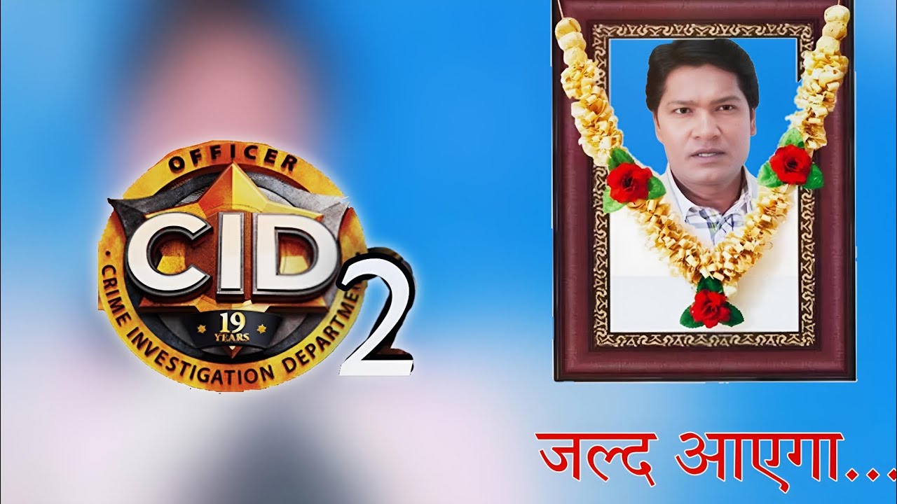 CID Season 2 Release Date - Launch Date Confirm | Aditya Srivastava New ...