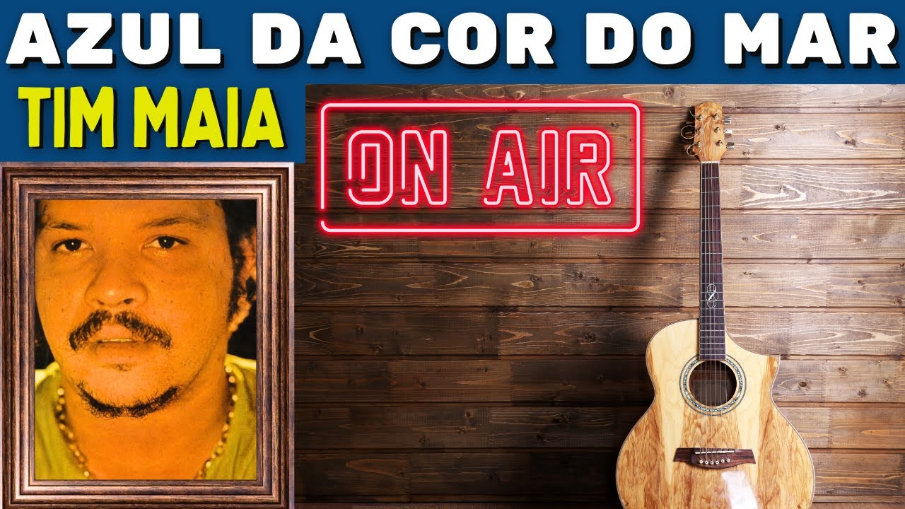 Azul da Cor do Mar - Tim Maia (aula de violão) - YouTube